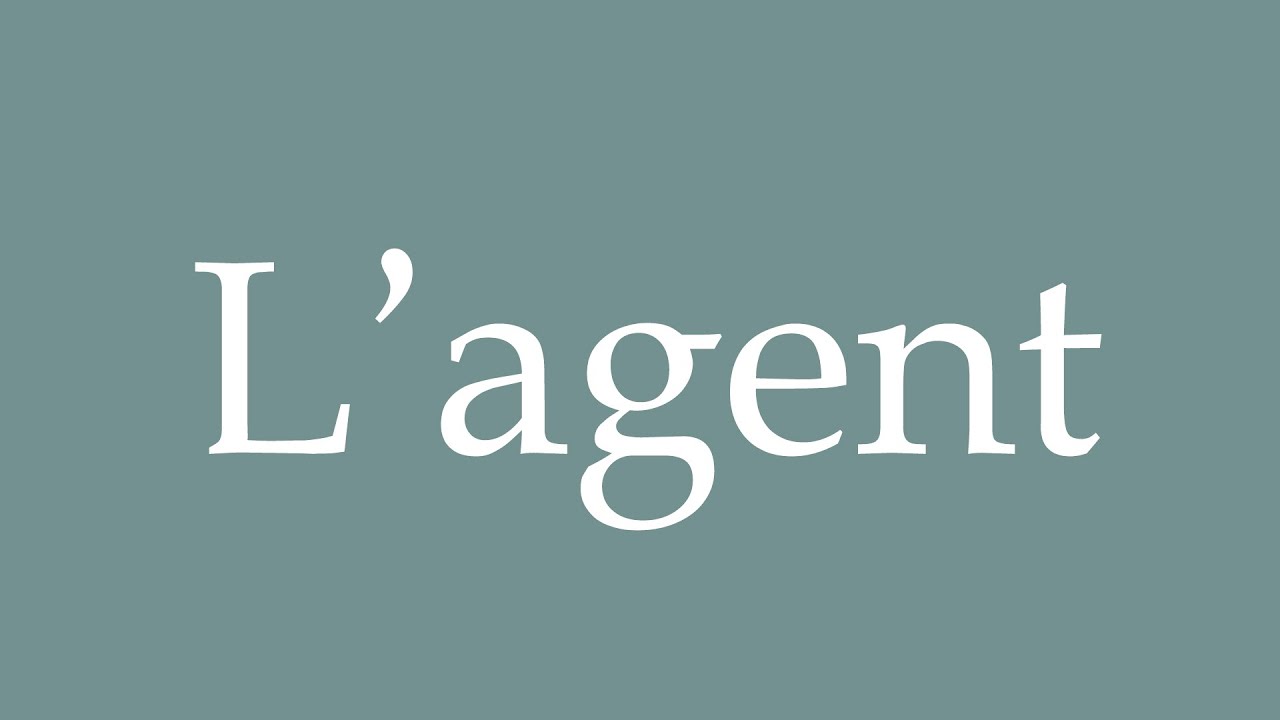 How to Pronounce ''L'agent'' (Agent) Correctly in French - YouTube