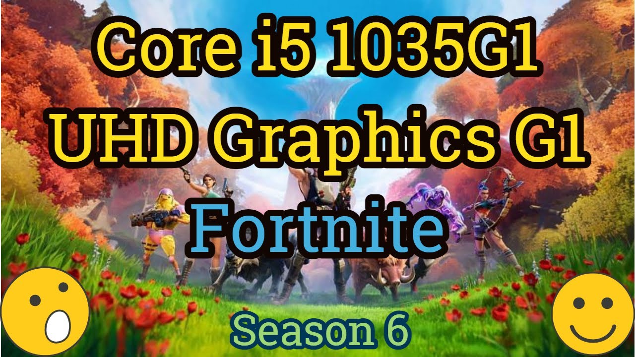 Core i5 1035G1 + UHD Graphics G1 = FORTNITE - YouTube