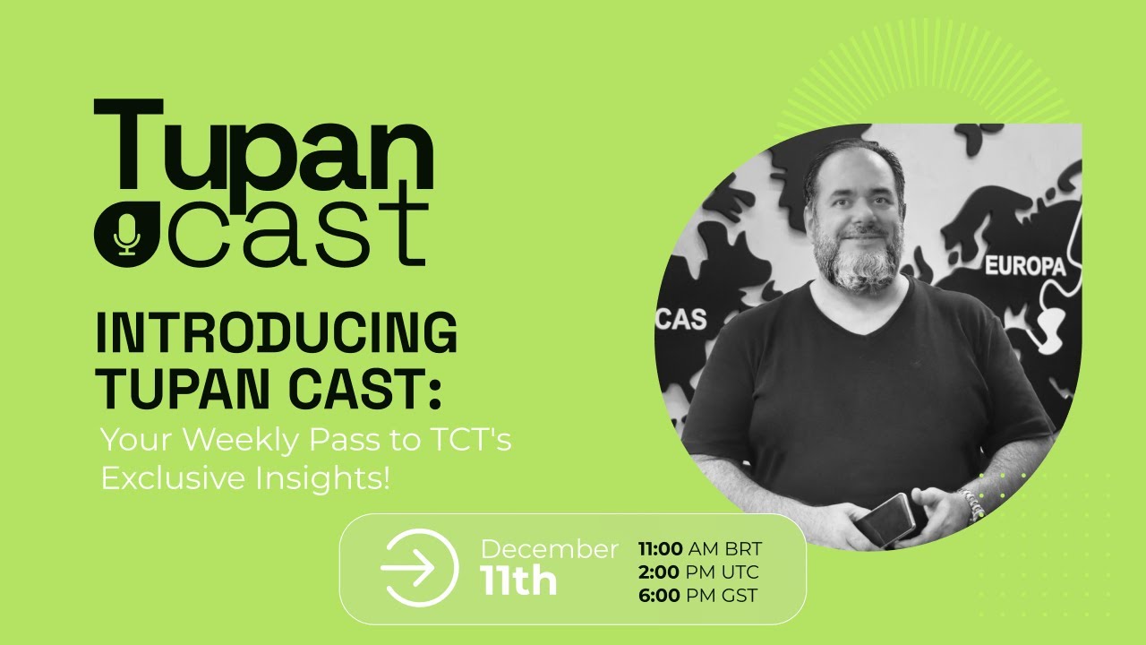 Introducing Tupan Cast: Your Weekly Pass to TCT's Exclusive Insights ...