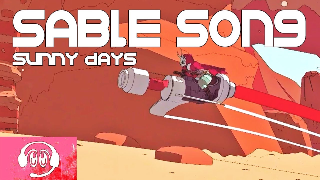 Sable Game Song I Sunny Days (gameplay music) I GGmelodic - YouTube
