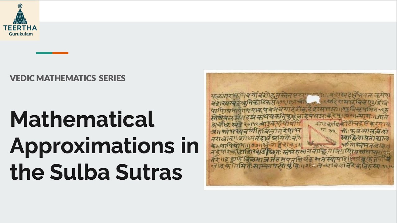 Vedic Mathematics Series: Mathematical Approximations in the Sulba ...