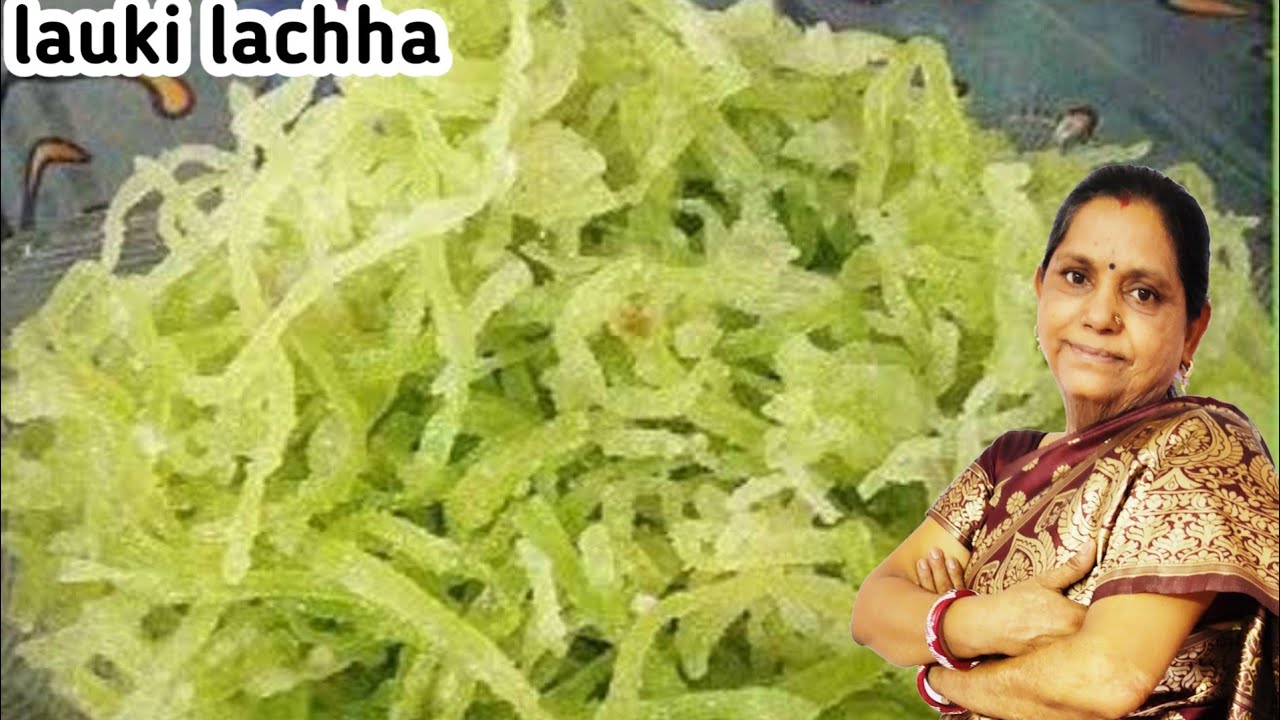नूडल जैसे दिखने वाले लौकी के मीठे लच्छे । LaukI Laccha Recipe | lemon ...