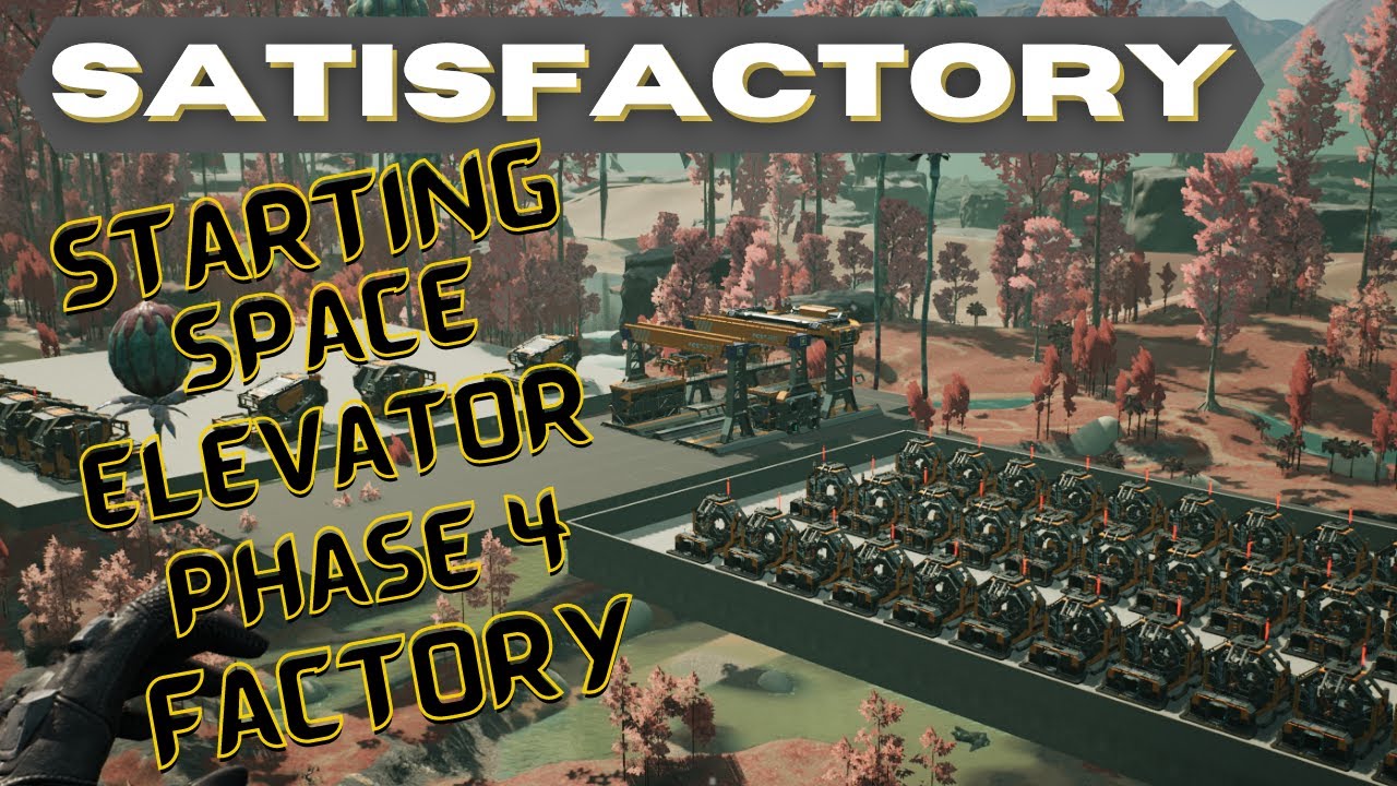 Satisfactory update 5 building a space elevator factory with mods - YouTube