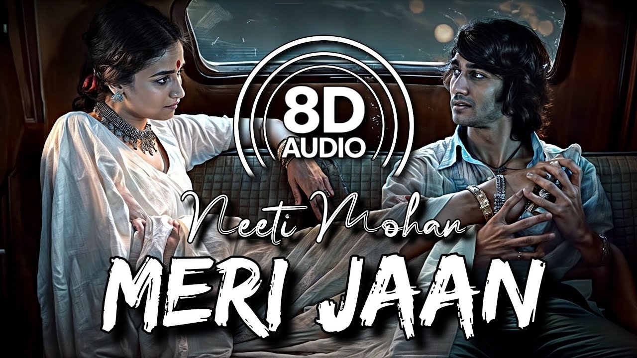 Meri Jaan - 8D Audio | Gangubai Kathiawadi | Alia B | Shantanu | Neeti ...