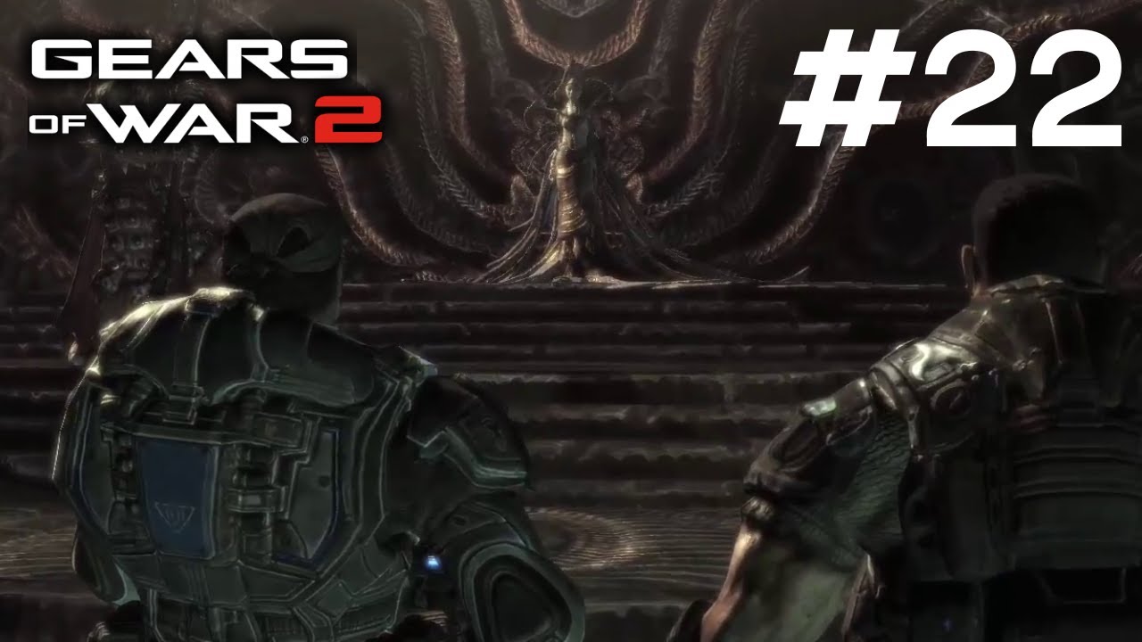 Gears Of War 2 Capitulo 22 La Reina De Los Locust - YouTube