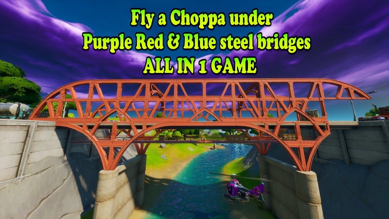 🔹🔷 Fortnite Fly a Choppa UNDER Blue Red & Purple Steel bridge ALL IN 1 ...