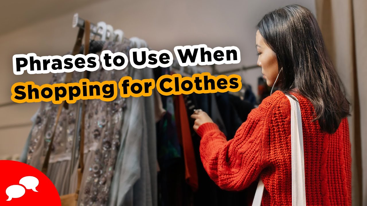 Phrases to Use When Shopping for Clothes in English - YouTube