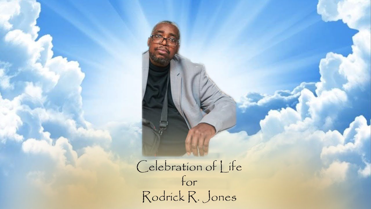 Celebration of Life for Rodrick R. Jones - YouTube