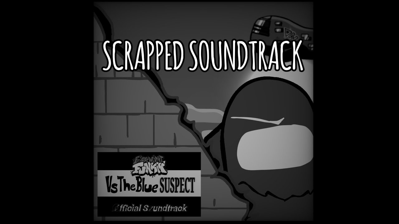 Dum-Killer v1 Fnf vs Blue Suspect v4 SCRAPPED OST - YouTube