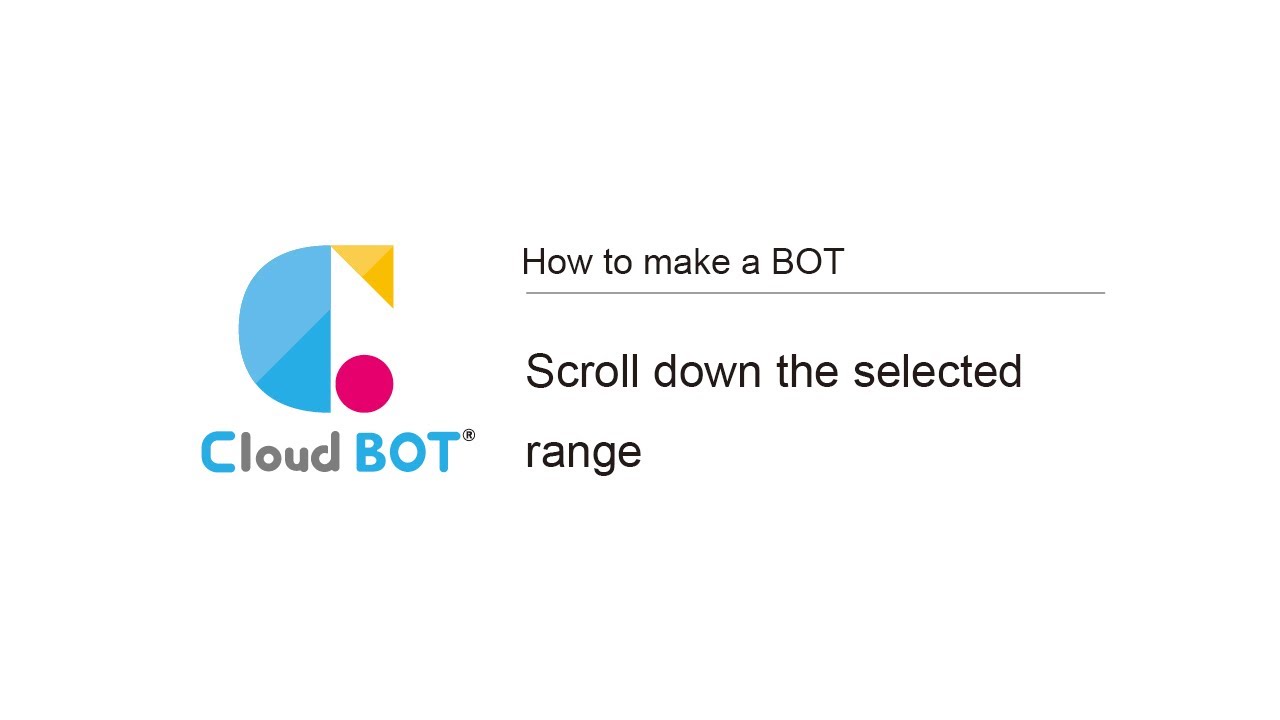 Scroll down the selected range | Automates your browser operations ...