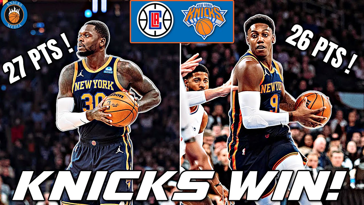 RJ Barrett & Julius Randle Lead The Knicks to WIN vs Clippers - YouTube