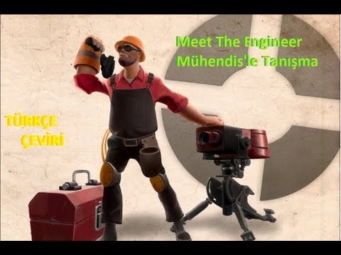 Team Fortress 2 - Meet The Engineer - Türkçe Çeviri