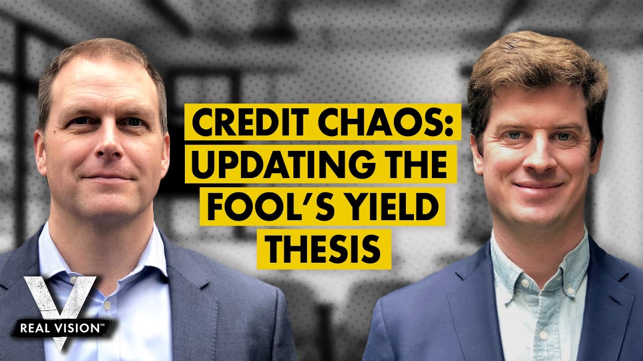 Credit Chaos and Fool's Yield: Updating the Thesis (w/ Dan Rasmussen ...