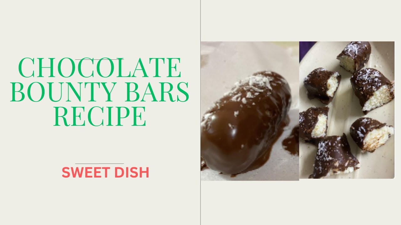 Homemade Chocolate Bounty Recipe | Easy and Healthy Recipes By Smriti ...