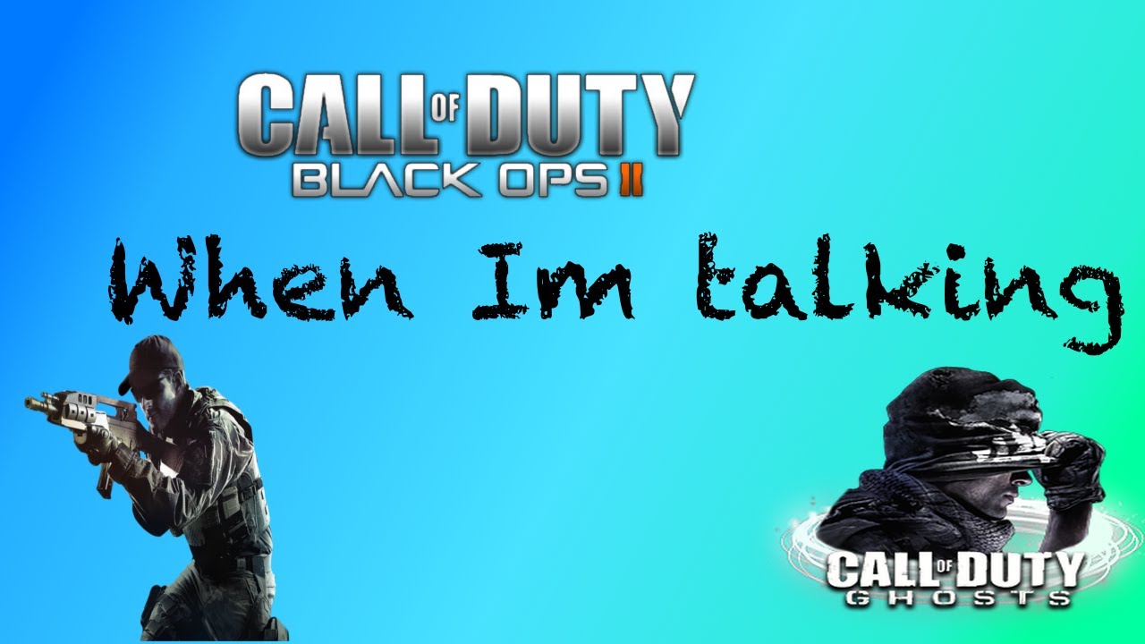 COD | When Im Talking - YouTube