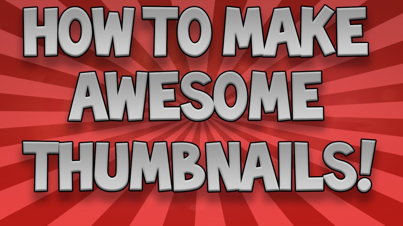 How To Make Awesome Thumbnails 2015! - YouTube