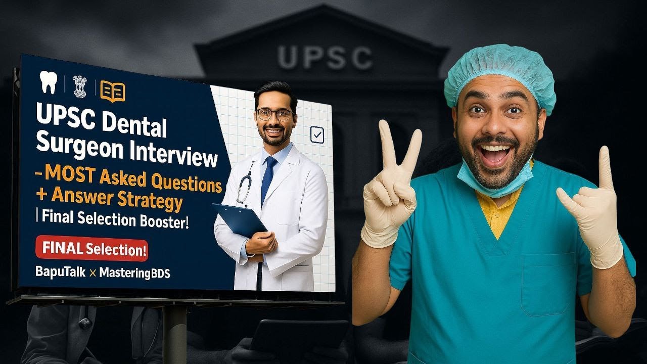 UPSC Dental Surgeon Interview 2025 – MOST Asked Questions + Answer ...
