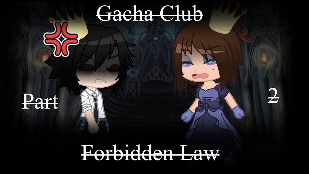 Forbidden Law // Gacha Club // Part 2 (ENDING) - YouTube