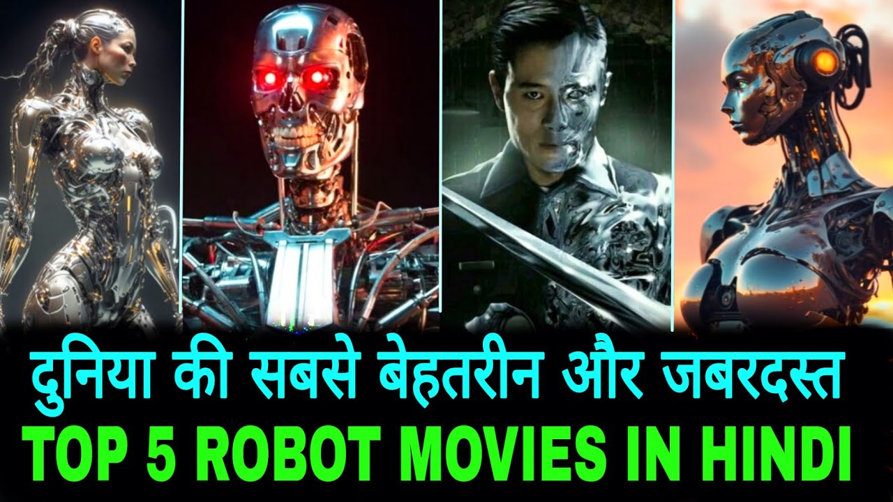 TOP 5 Robot Movies in Hindi. Hollywood Best Robot Movies on YouTube ...