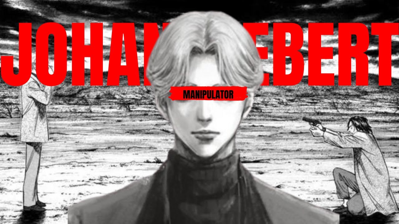 Mastering the Manipulation Tactics of Johan Liebert | Monster Analysis ...