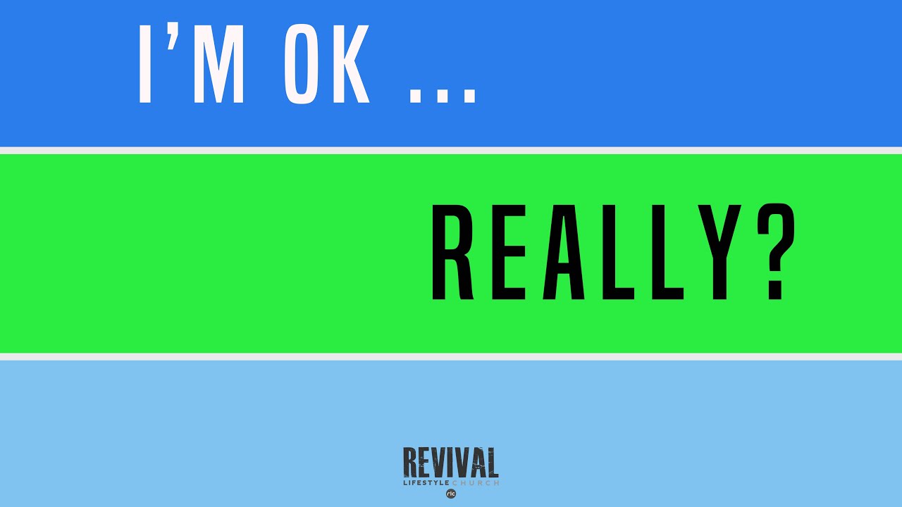 I'm Ok... Really? - 18 February 2024 - YouTube