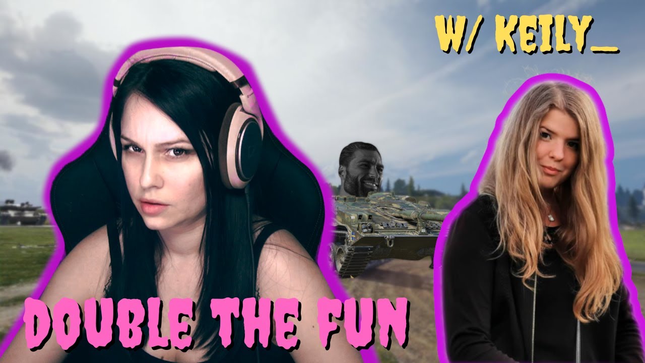 Platoon with keily___ I World of tanks is taking us over I - YouTube