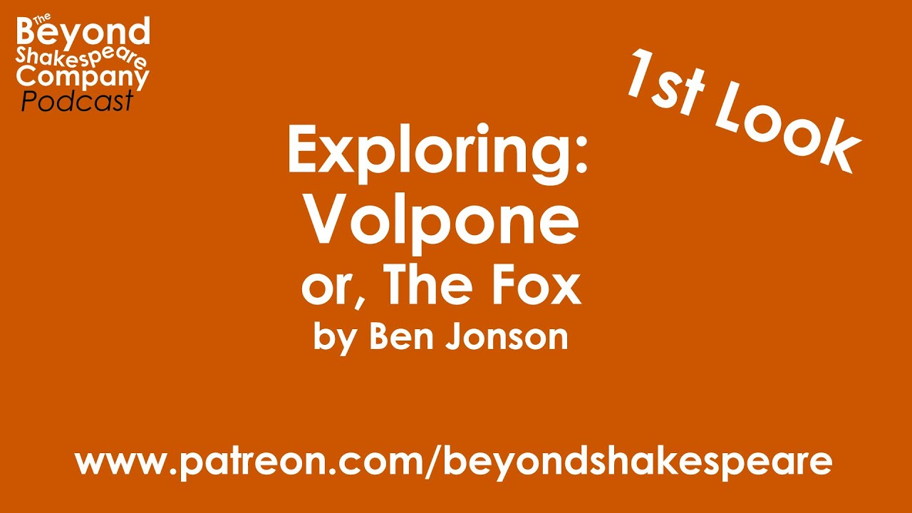 Volpone or, The Fox by Ben Jonson | First Look, part 3 (Beyond ...