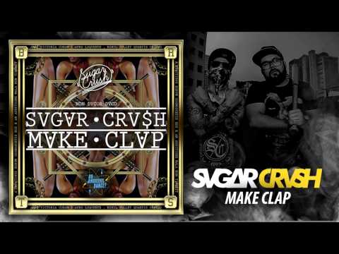 SUGAR CRUSH - MAKE CLAP (ORIGINAL MIX) [FREE DOWNLOAD] #TWERK