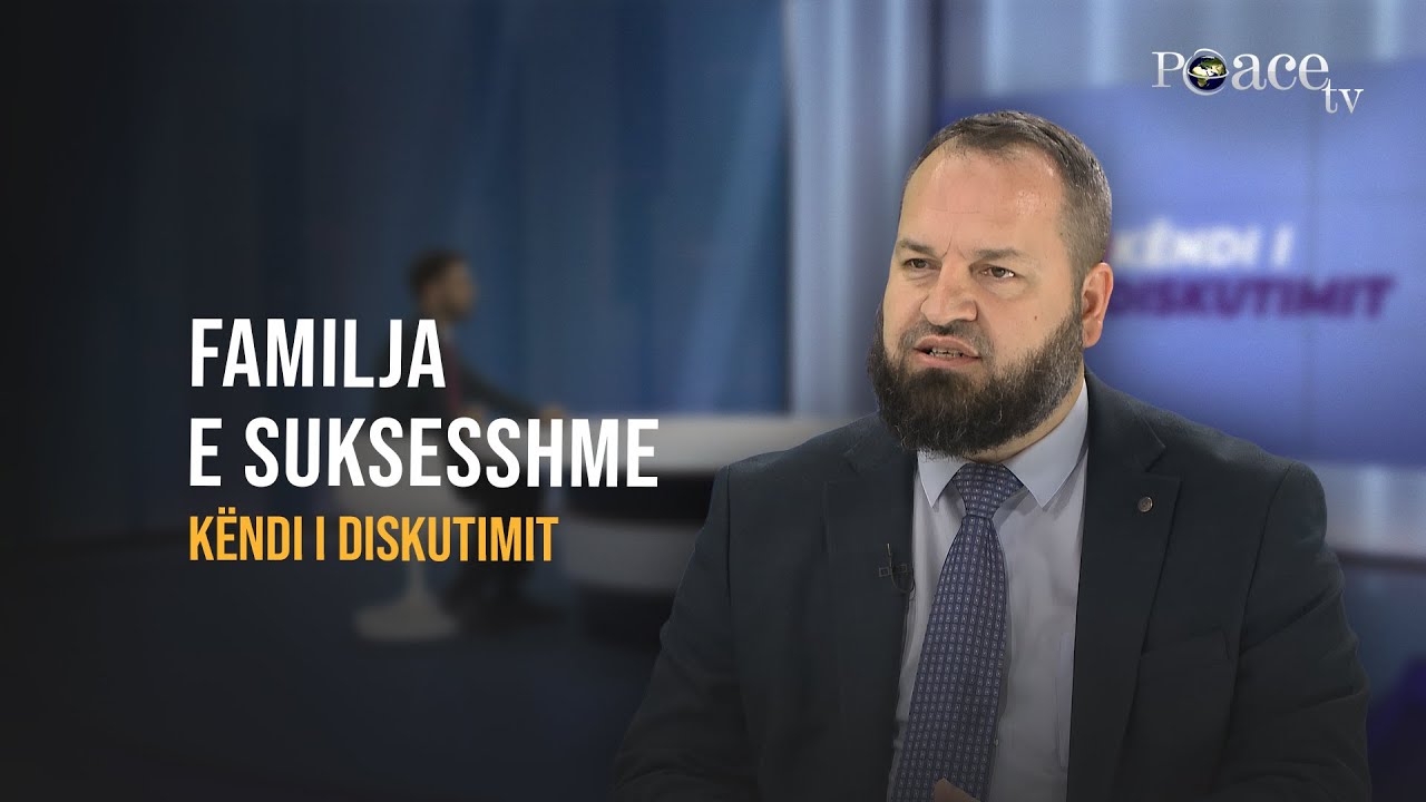 Këndi i diskutimit | 258. Familja e suksesshme - Muhamed Dërmaku - YouTube