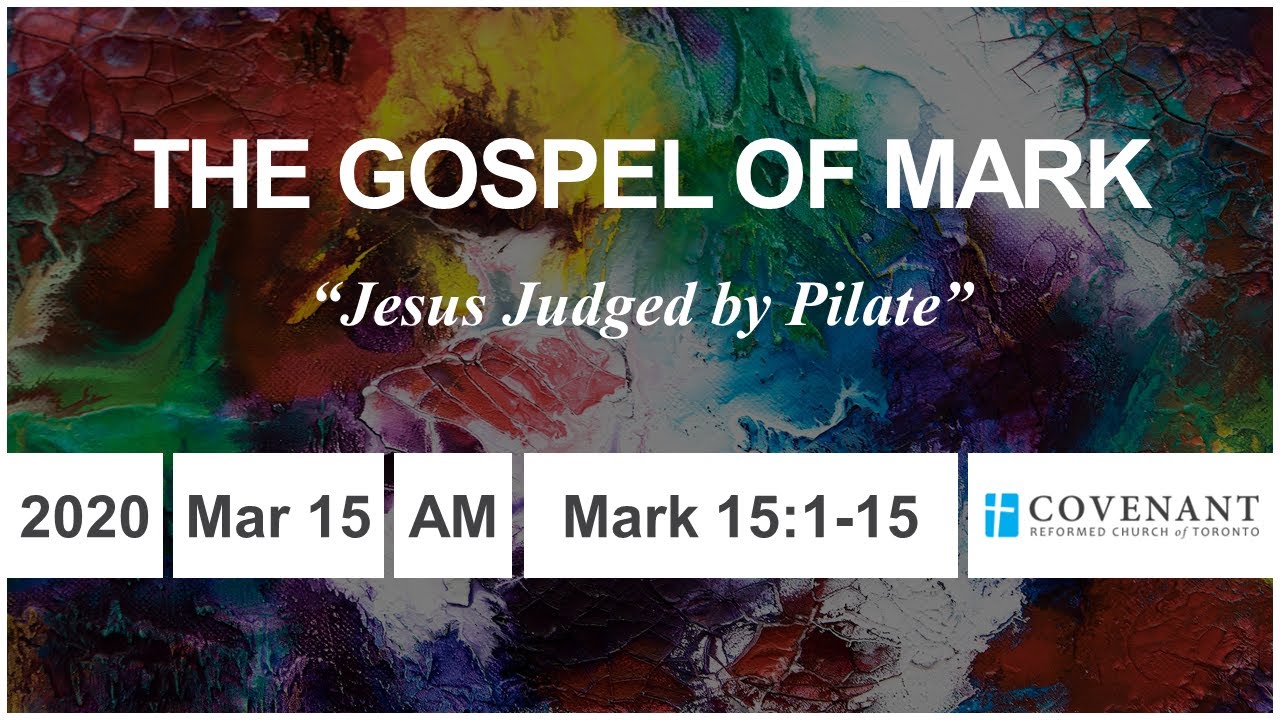 Mark 15:1-15 "Jesus Judged by Pilate" - YouTube