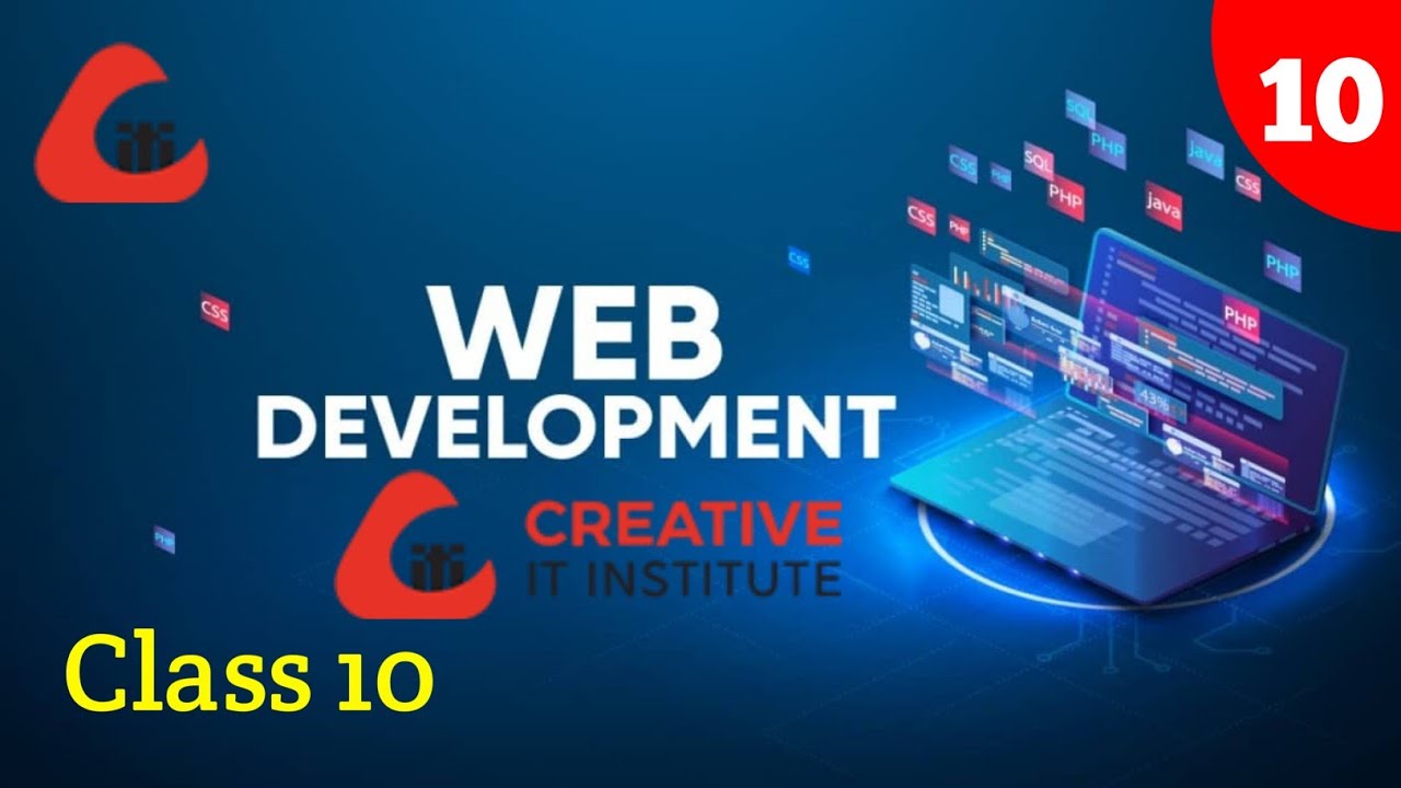Web Development Full Course || Class 10 || Created By Creative It ...