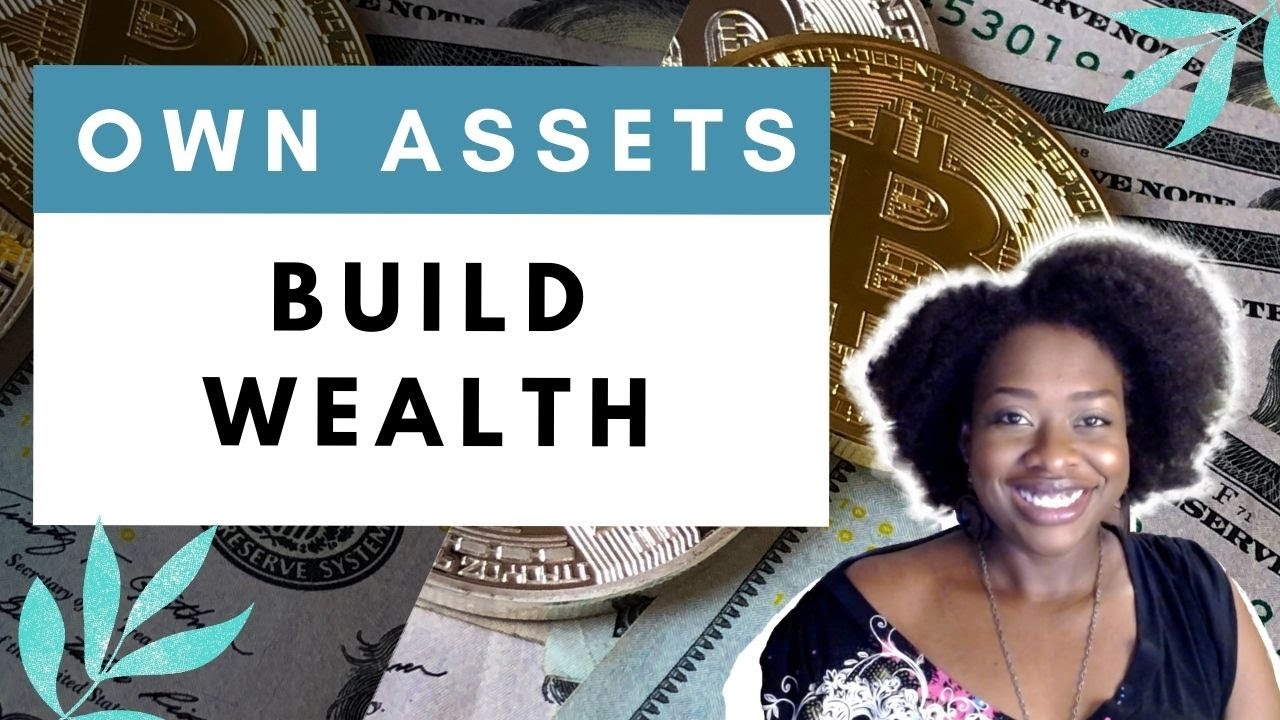 Own Assets That Build Wealth - YouTube