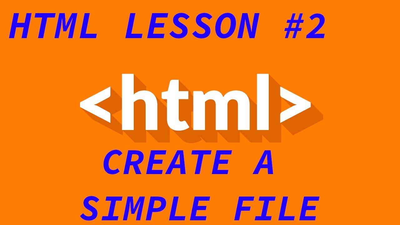 Html Tutorial 2 - Create a Simple File - YouTube