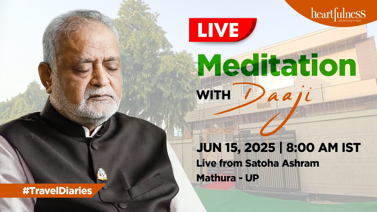 Live Meditation with Daaji | 15 June | 8.00 AM IST | Satoha Ashram ...