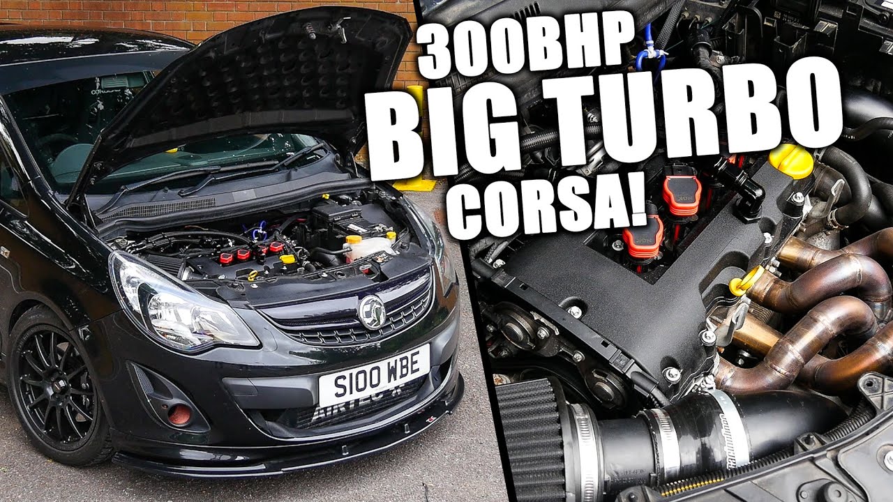 The 300BHP+ *BIG TURBO* Corsa from HELL! - YouTube
