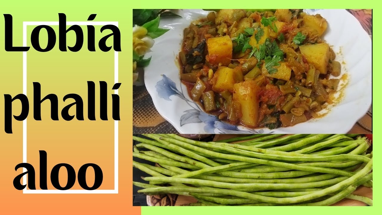 Lobia phali aur Aloo ki recipe banaye aise ke Bina bhook ke bhi ...