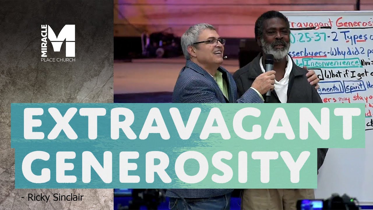 Extravagant Generosity - Ricky Sinclair - YouTube