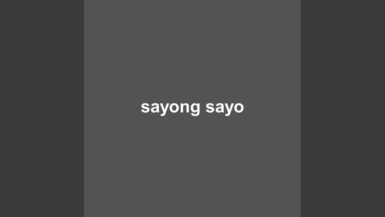 SAYONG SAYO - YouTube