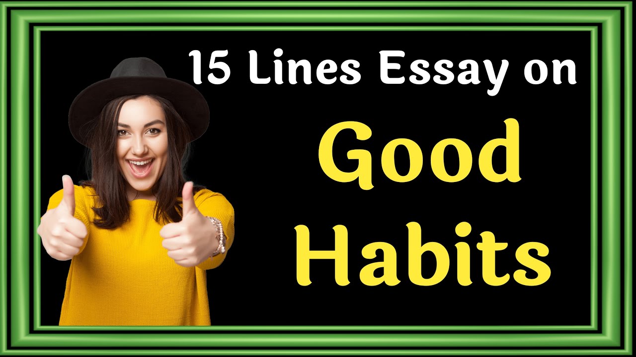 15 Lines on Good Habits | About Good Habits | 10 Lines about Good ...