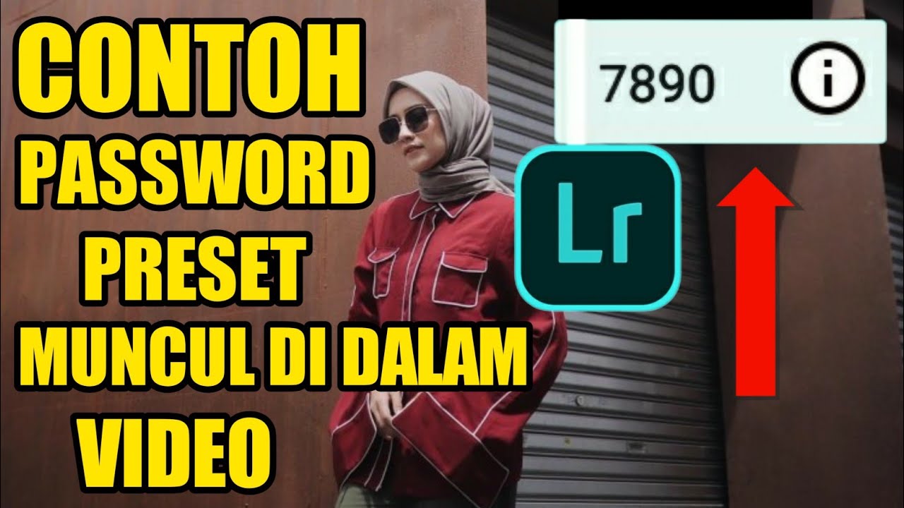 Contoh Password Preset Muncul Di Video || Password Preset Lightroom ...