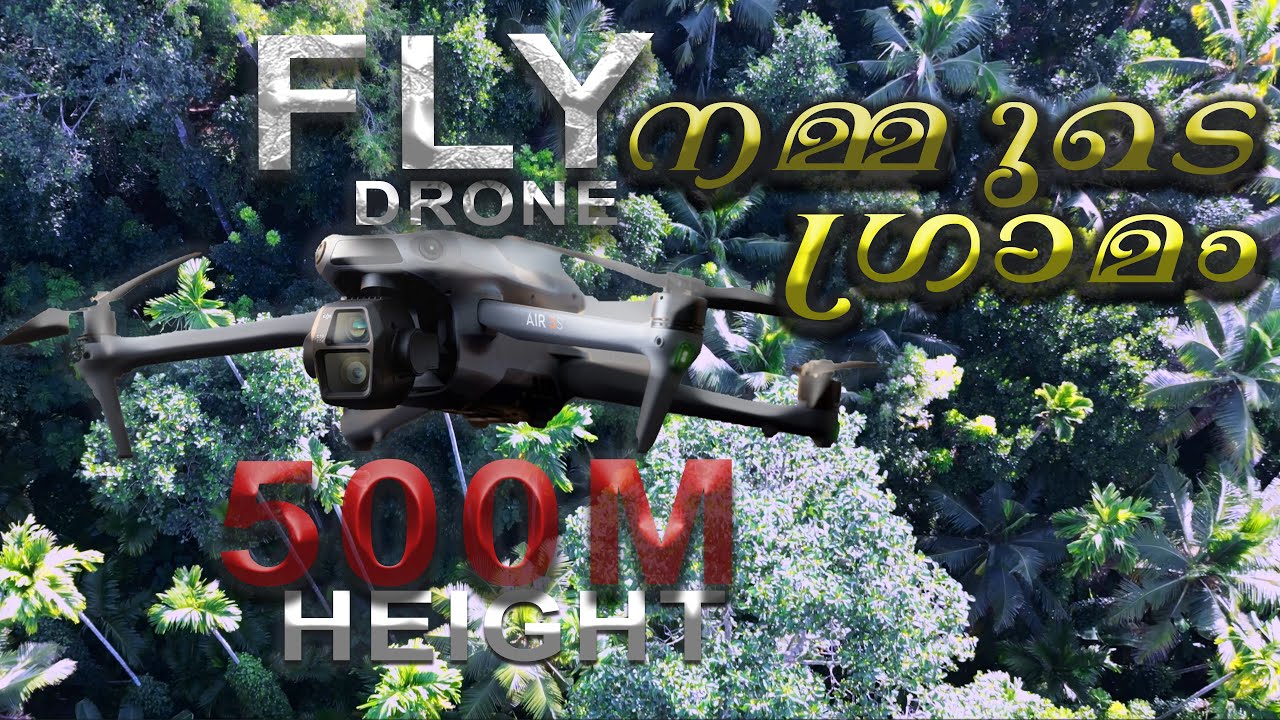 FLY DJI DRONE 500M HEIGHT | നമ്മുടെ ഗ്രാമം - 4K | #vlog - YouTube