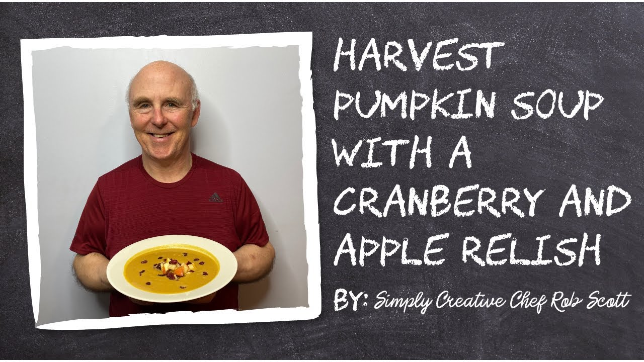 October: Harvest Pumpkin Soup with a Cranberry and Apple Relish by ...