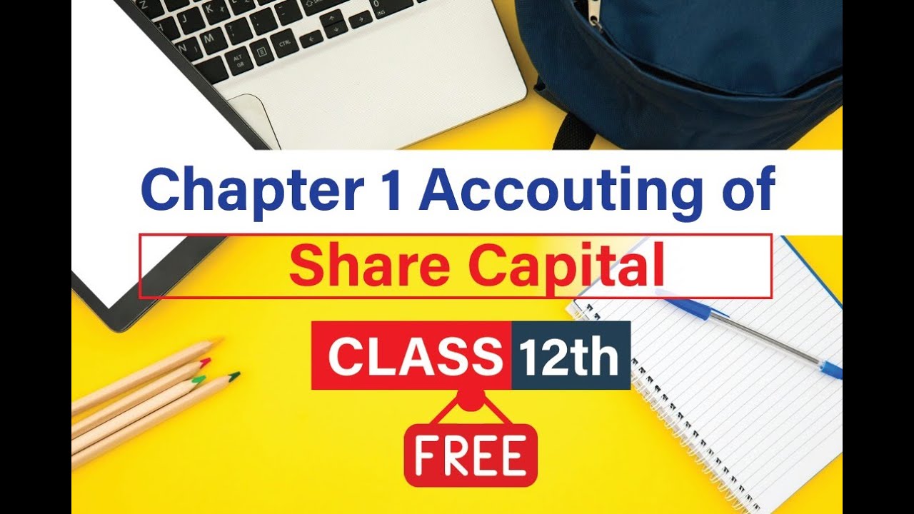 Accounting of Share Capital | Class 12th Commerce | Chapter 1 | - YouTube