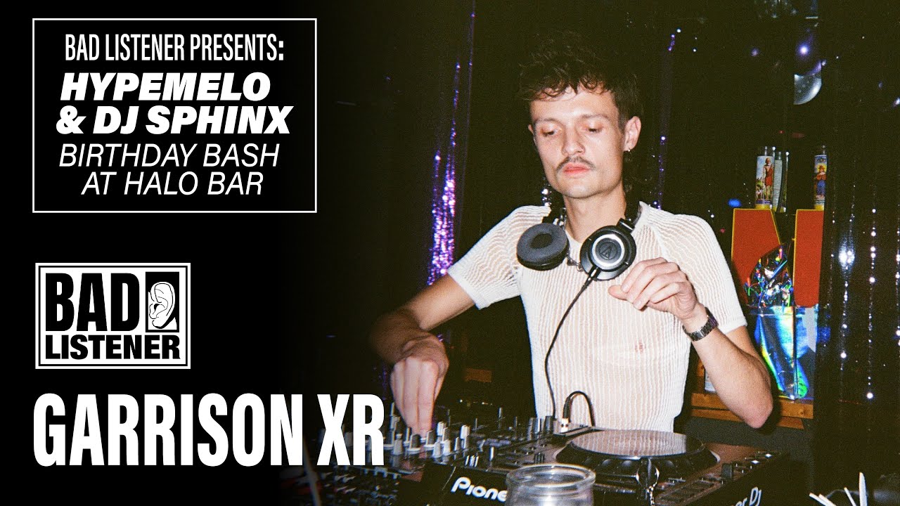 Garrison XR | BAD LISTENER PRESENTS: Hypemelo & DJ Sphinx's Birthday ...