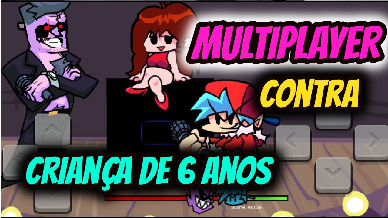 ( JOGANDO CONTRA CRIANÇA DE 6 ANOS ) -FRIDAY NIGHT FUNKIN MULTIPLAYER ...