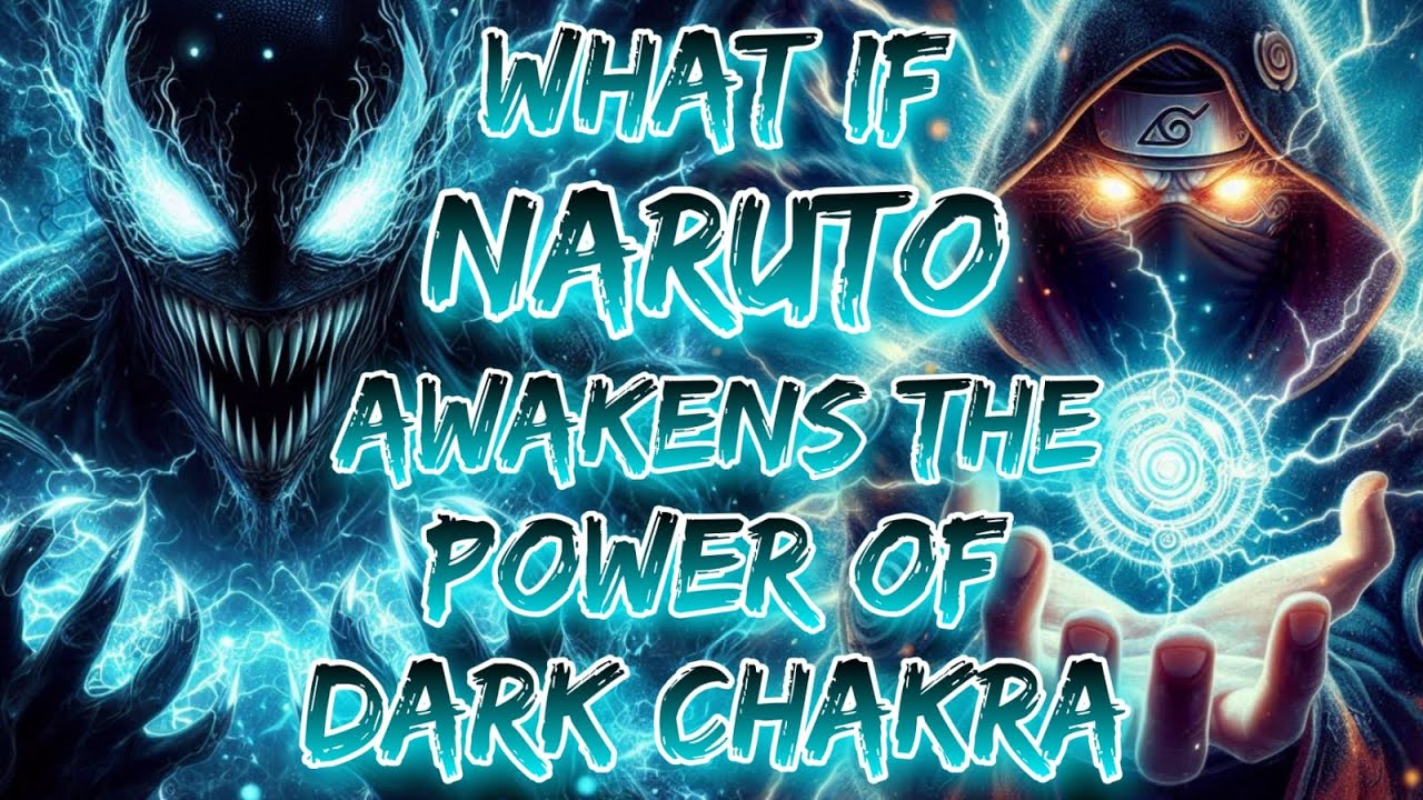 What If Naruto Awakens The Power Of Dark Chakra - YouTube
