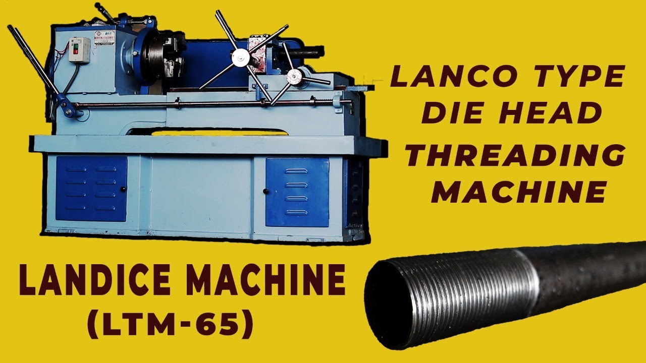 Threading Machine Lanco Die Head Type by TL PATHAK GROUP - YouTube