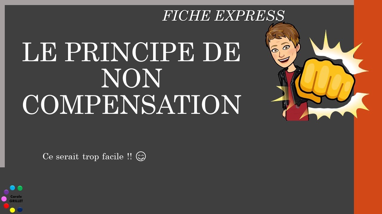 LE PRINCIPE NON COMPENSATION - YouTube