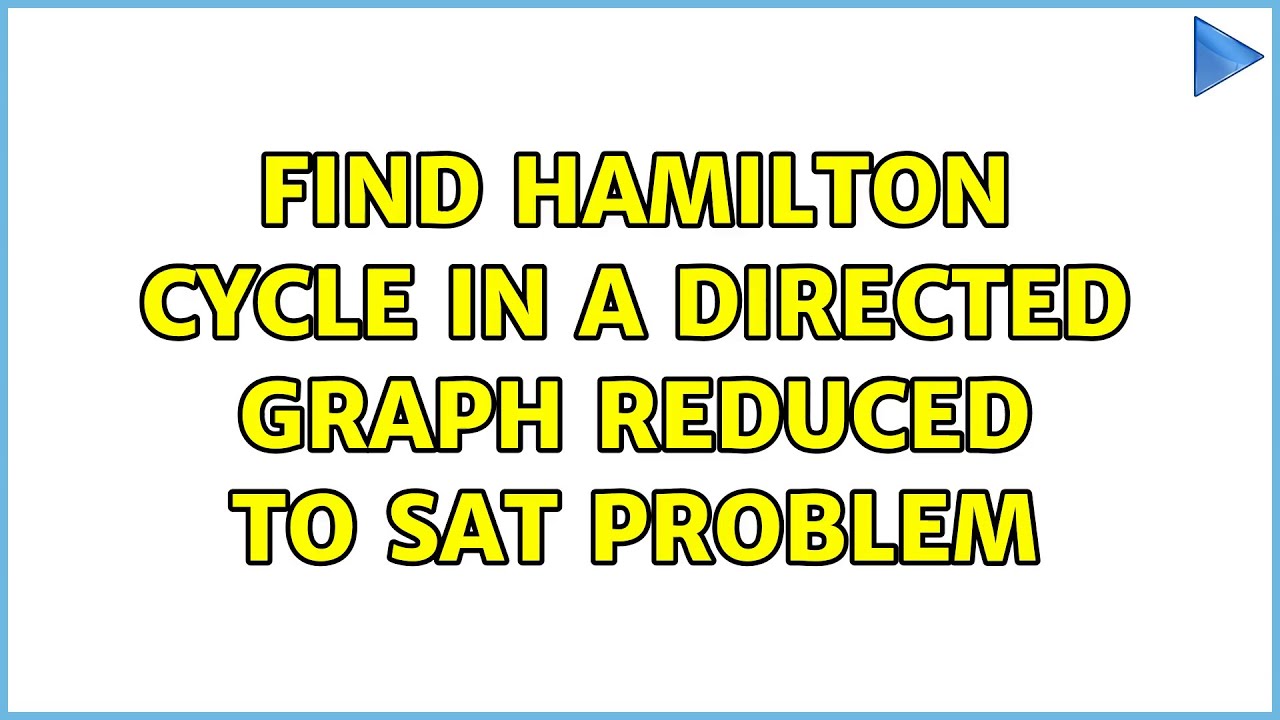 Find hamilton cycle in a directed graph reduced to sat problem (2 ...
