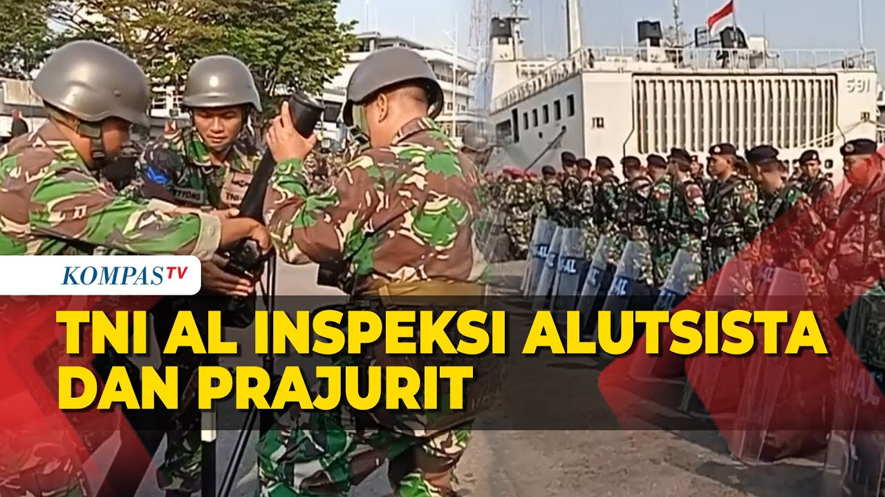Kesiapan TNI AL Inspeksi Alutsista dan Prajurit Jelang Latihan Armada ...